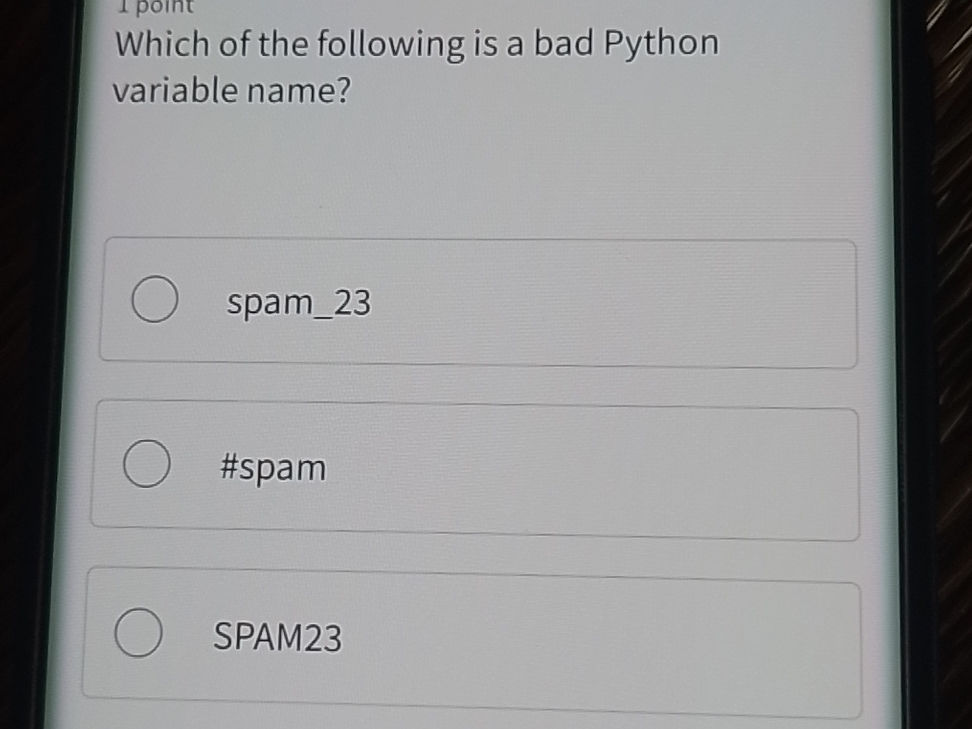 Which of the following is a bad Python | StudyX