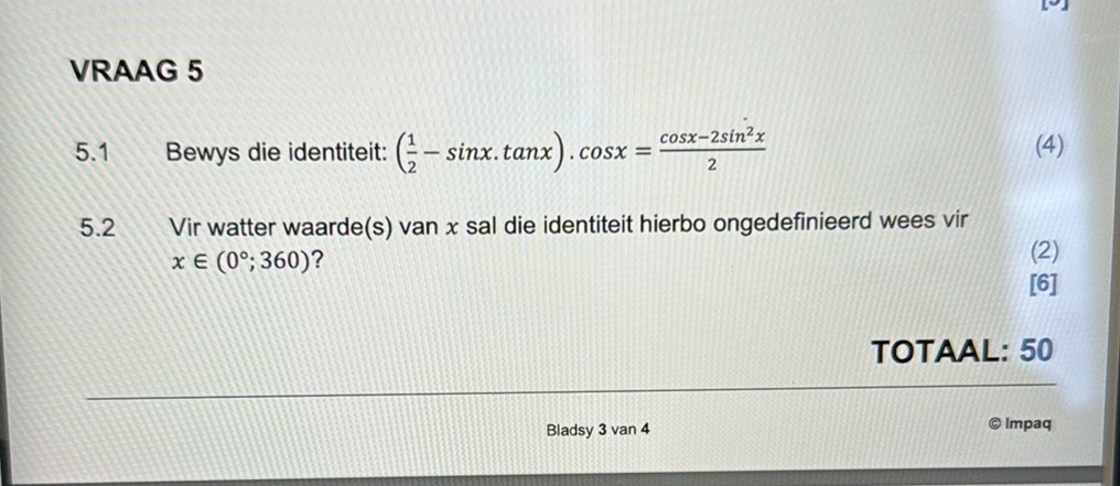 5. 1 Bewys die identiteit: $( {1}{2} - | StudyX