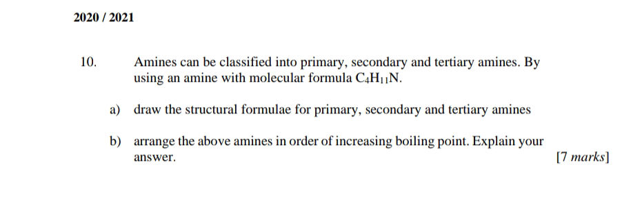 10. Amines can be classified into primary, | StudyX