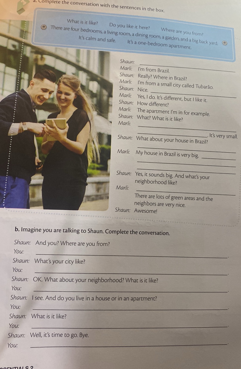 a. Complete the conversation with the | StudyX