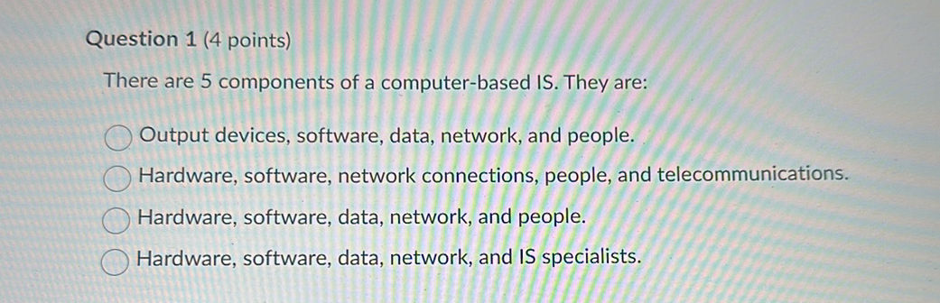 Question 1 (4 points) There are 5 components