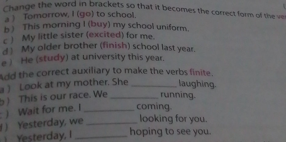 Change the word in brackets so that it | StudyX