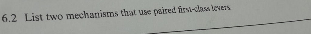 2 List two mechanisms that use paired