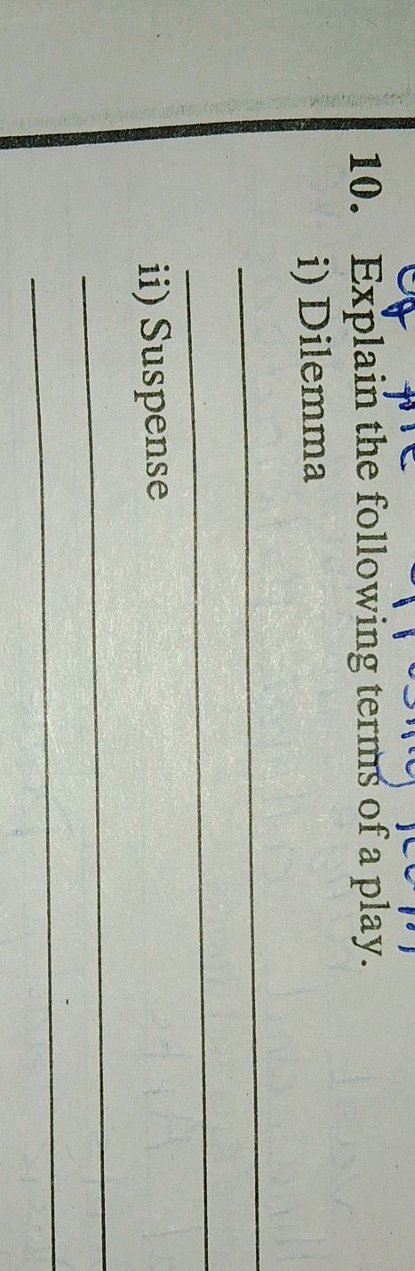 10. Explain the following terms of a play. | StudyX