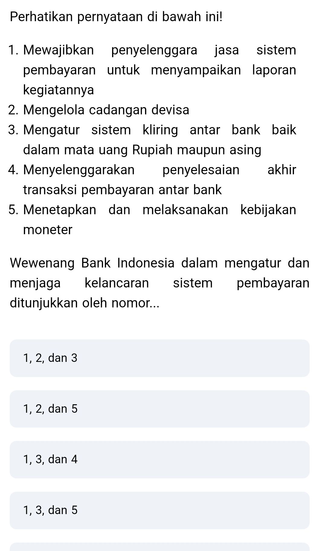 Perhatikan pernyataan di bawah ini! 1. | StudyX