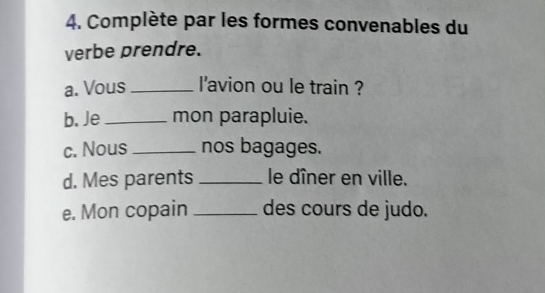 4. Complète par les formes convenables du | StudyX