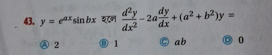 43. $y = e^{ax}sinbx$ হলে $ {d^2y}{dx^2} - | StudyX