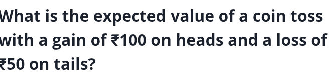 What is the expected value of a coin toss | StudyX