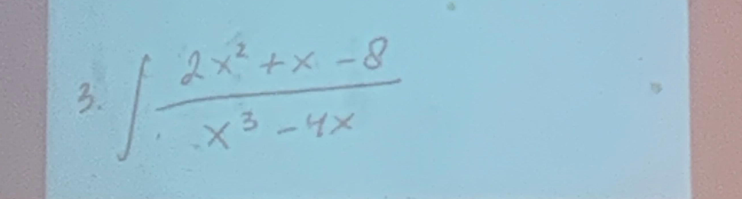 Integral of (2x^2 + x - 8) / (x^3 - 4x) | StudyX