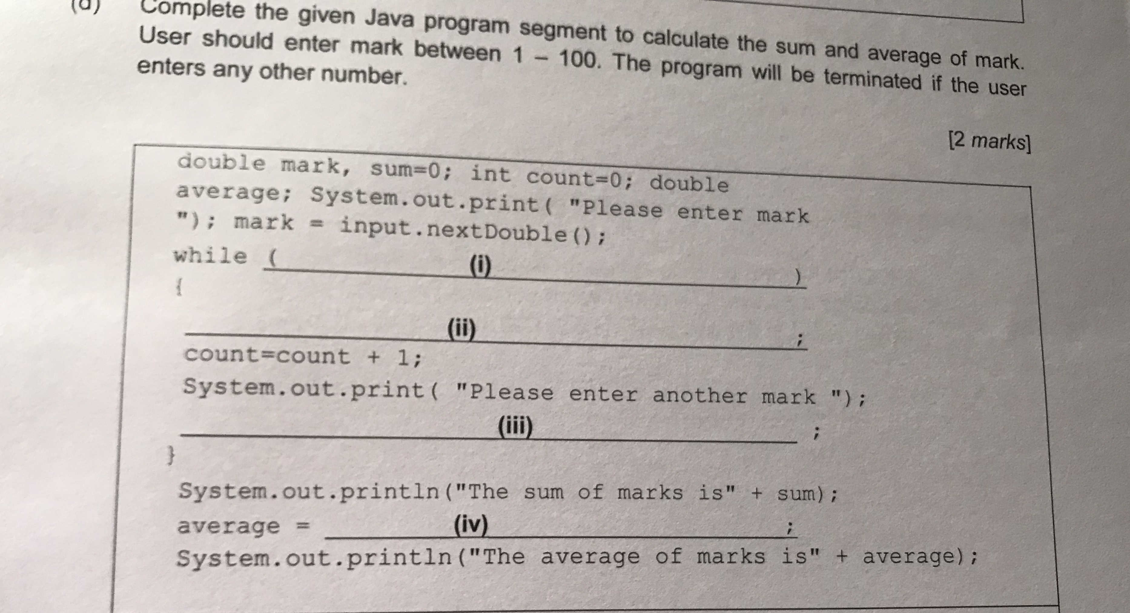 Complete the given Java program segment to | StudyX