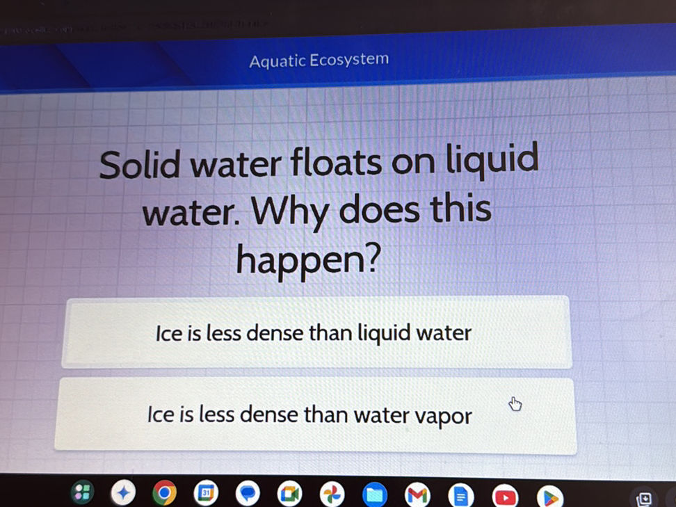 Solid water floats on liquid water. Why does | StudyX