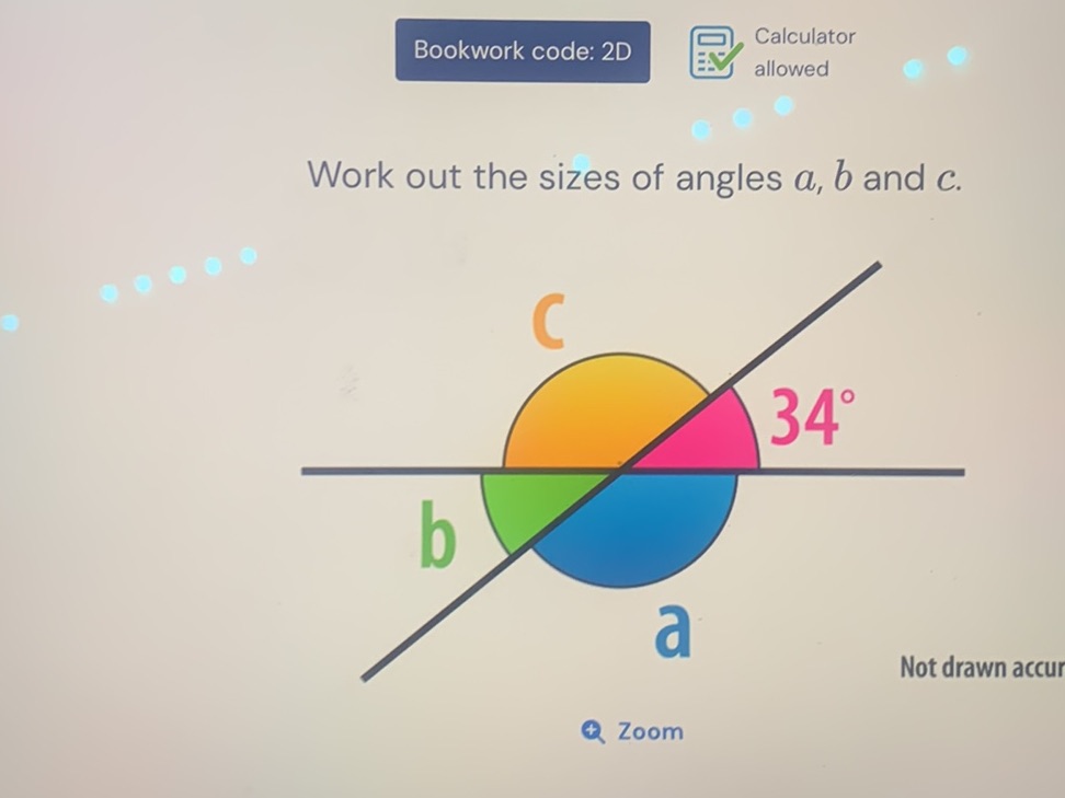 Work out the sizes of angles a, b and c. | StudyX