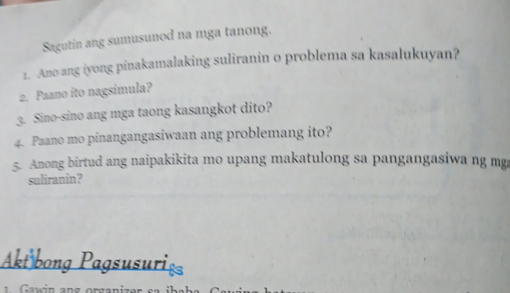 Sagutin ang sumusunod na mga tanong. 1. Ano | StudyX