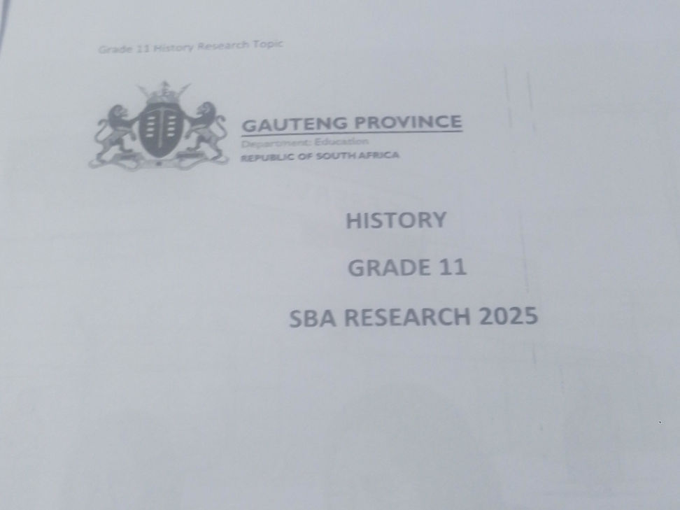Grade 11 History Research Topic GAUTENG | StudyX