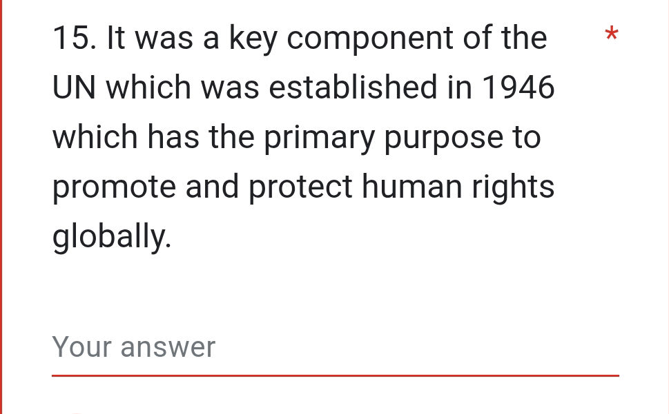 15. It was a key component of the UN which | StudyX