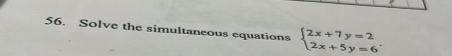 56. Solve the simultaneous equations $\ 2x | StudyX