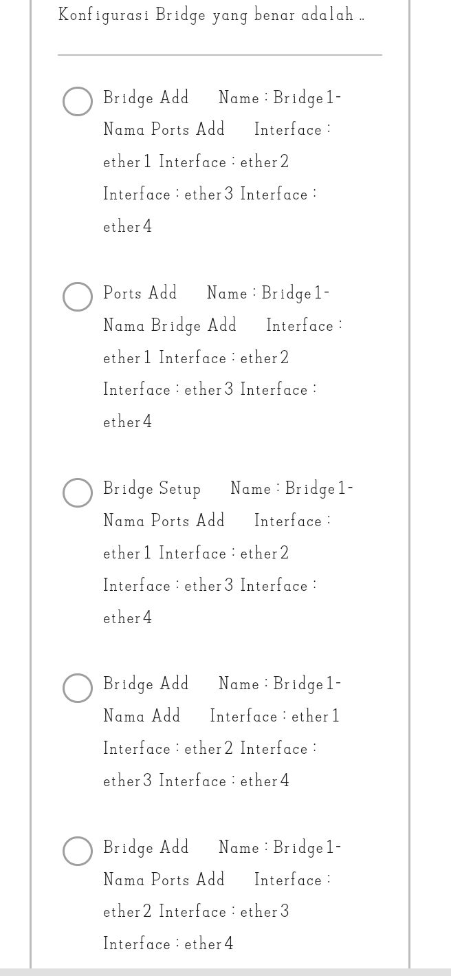 Konfigurasi Bridge yang benar adalah .. | StudyX