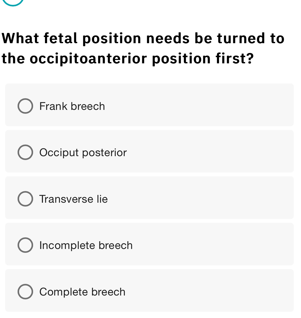 What fetal position needs be turned to the | StudyX