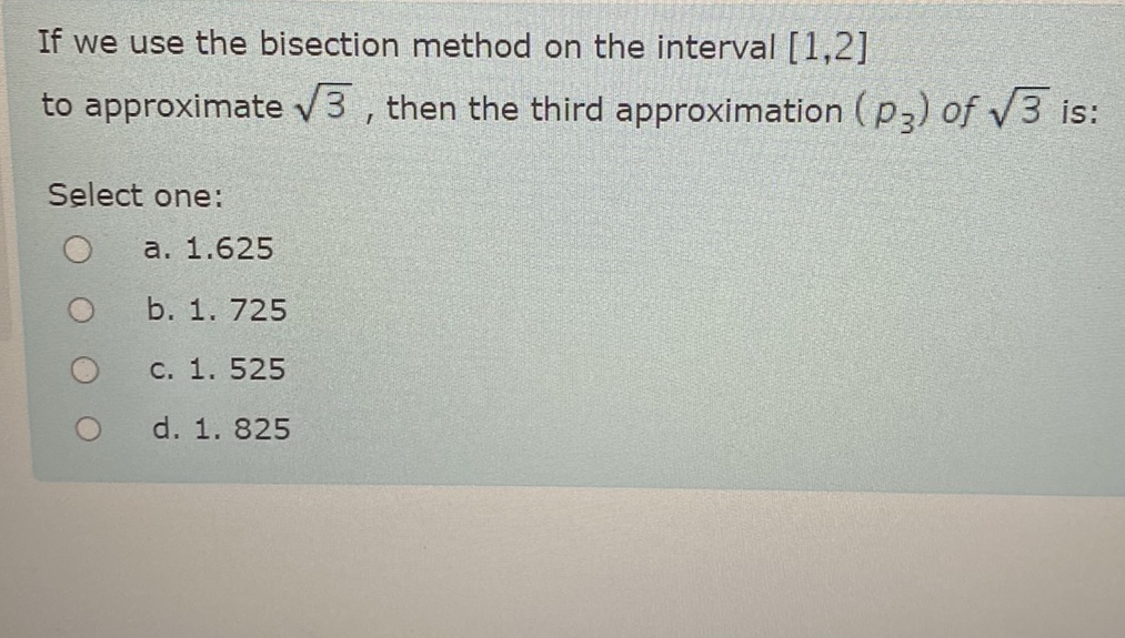 If we use the bisection method on the | StudyX
