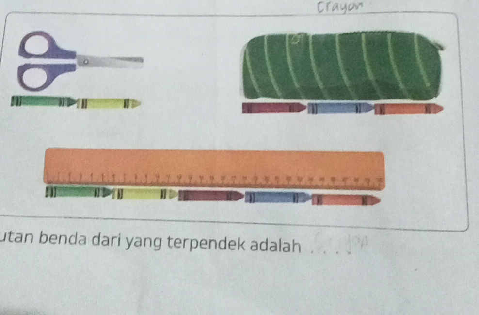 urutkan benda dari yang terpendek adalah... | StudyX