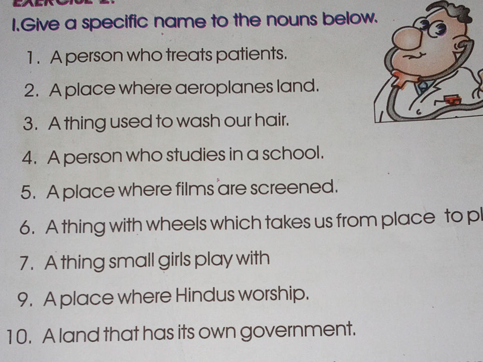 I. Give a specific name to the nouns below. | StudyX