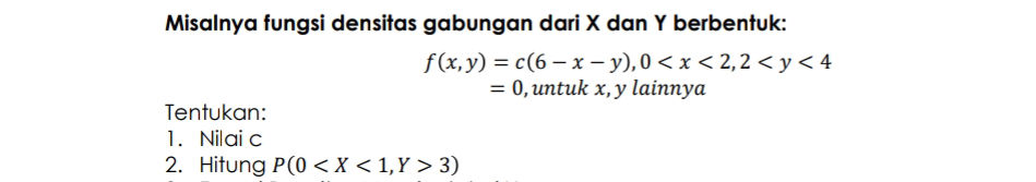 Misalnya fungsi densitas gabungan dari X dan | StudyX