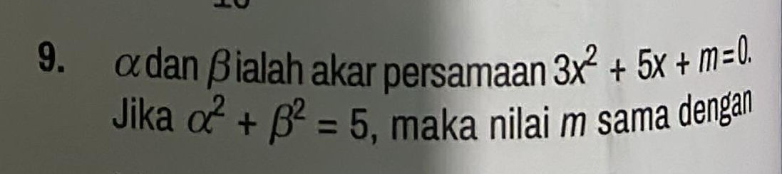 9. $ $ dan $ $ ialah akar persamaan $3x^2 + | StudyX