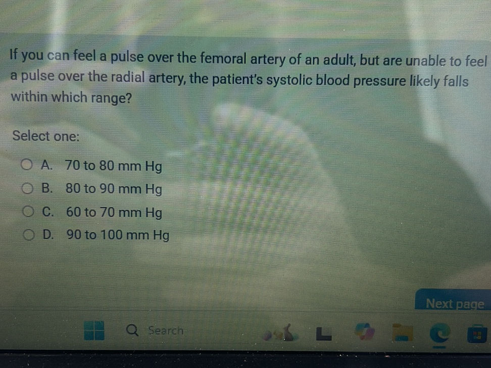 If you can feel a pulse over the femoral | StudyX