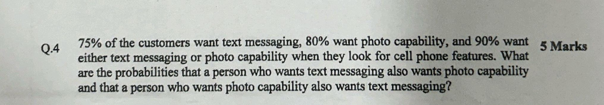 75% of the customers want text messaging, | StudyX