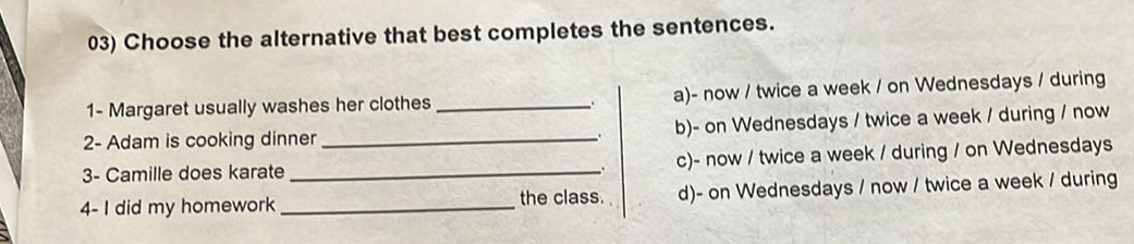 03) Choose the alternative that best | StudyX