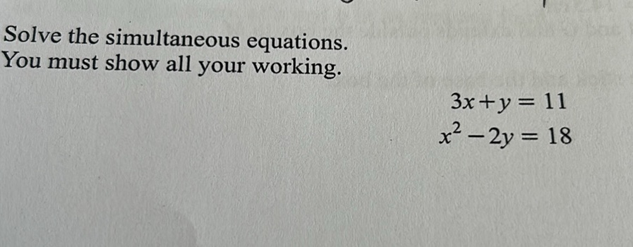 Solve the simultaneous equations. You must | StudyX