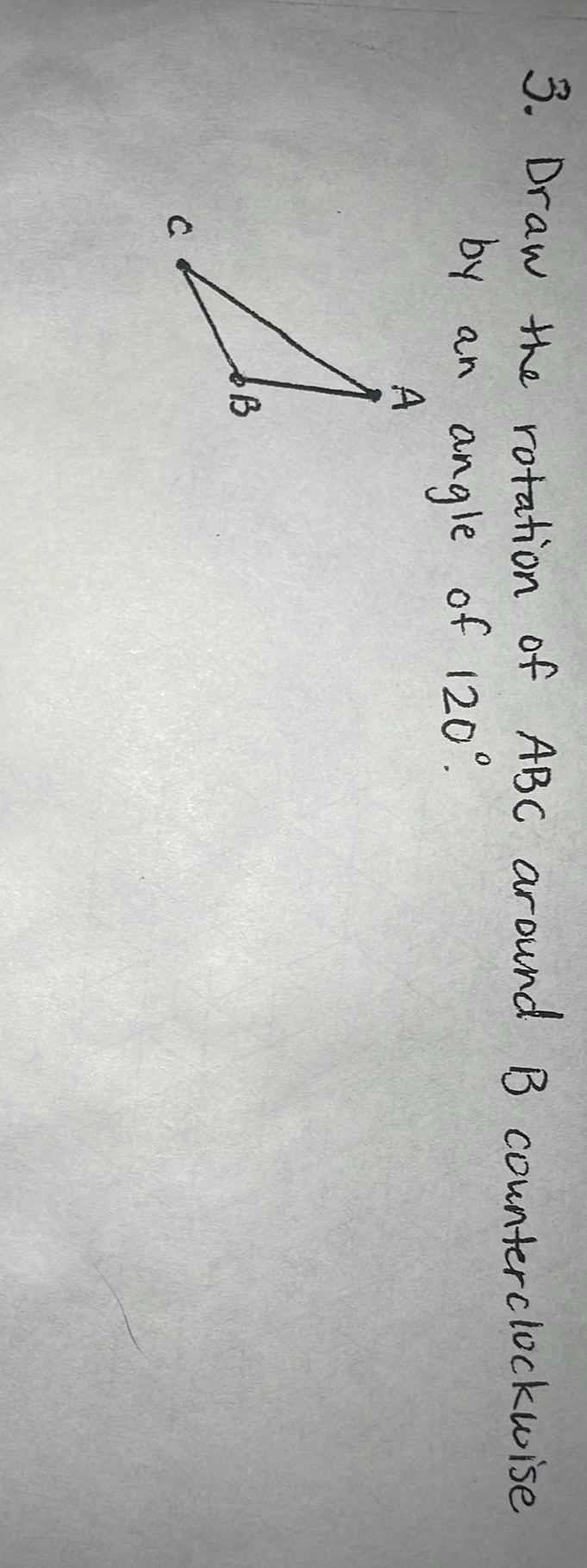 3. Draw the rotation of ABC around B | StudyX