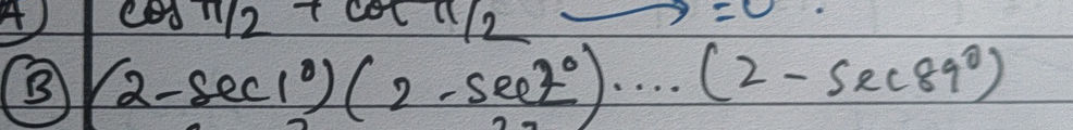 Trigonometry: Evaluate (2 - sec1°)(2 - | StudyX