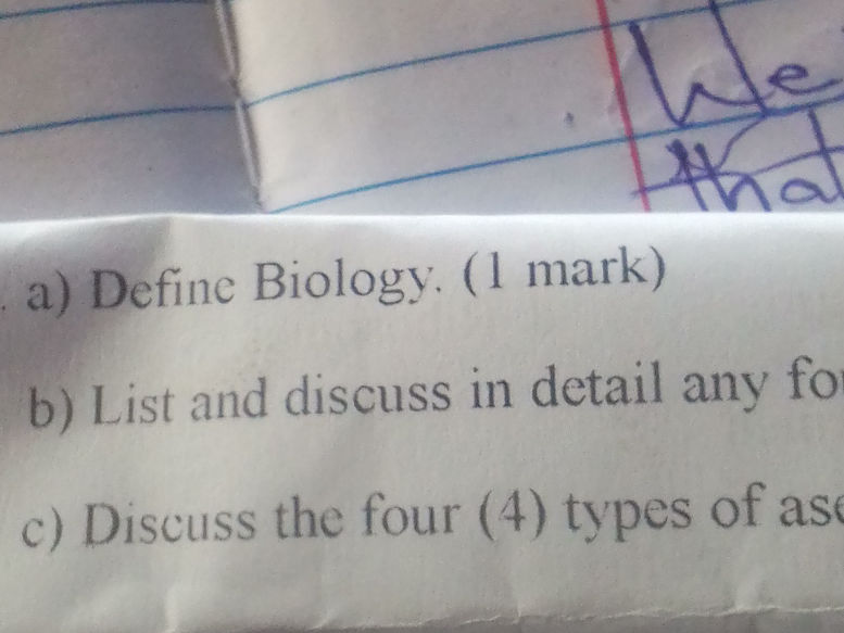 a) Define Biology. (1 mark) b) List and | StudyX