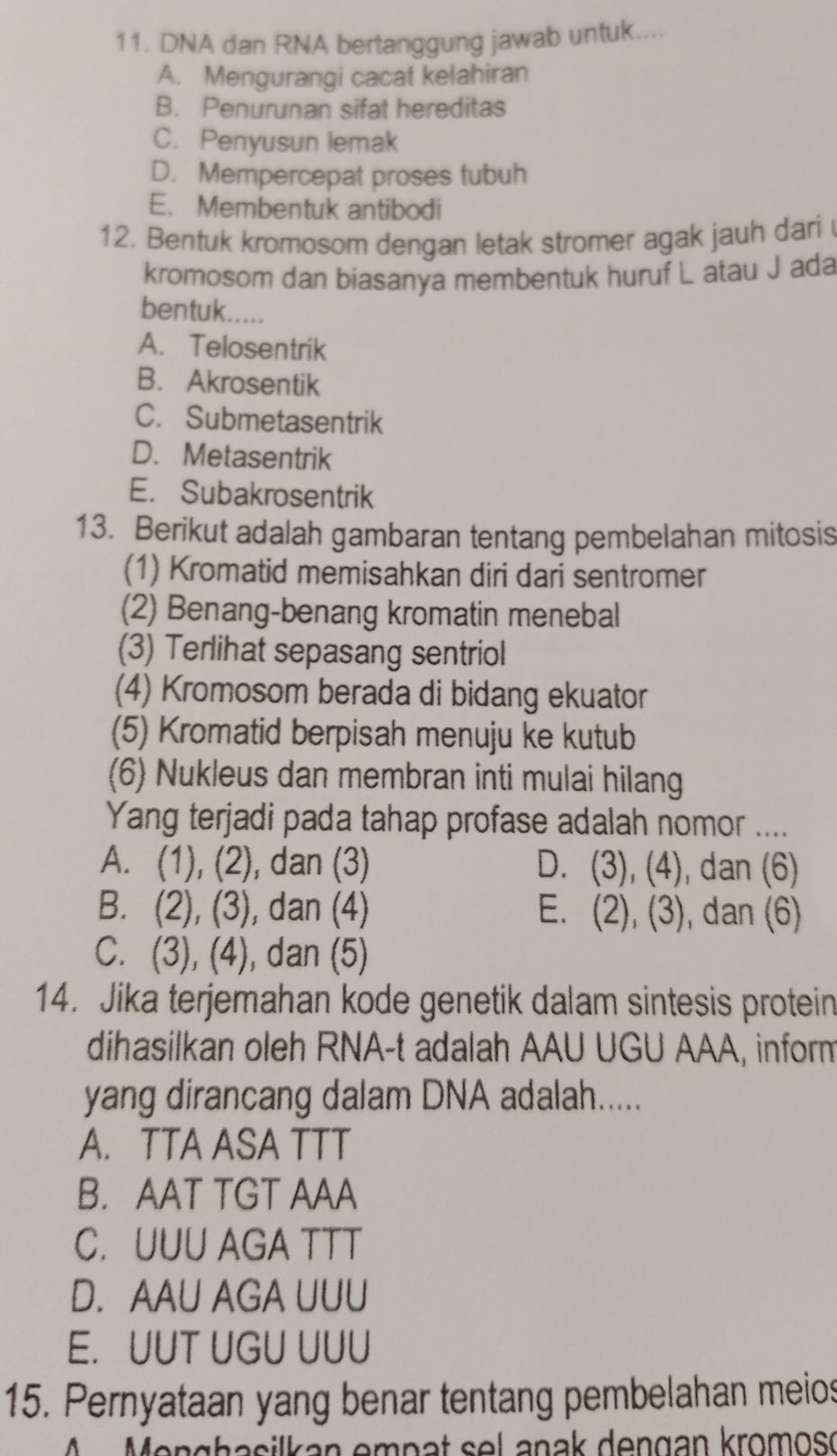 11. DNA dan RNA bertanggung jawab untuk.... | StudyX