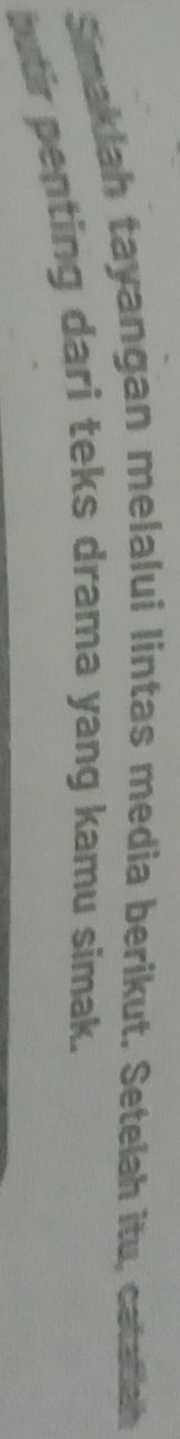 Simaklah tayangan melalui lintas media | StudyX