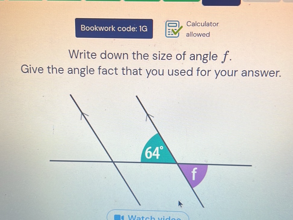 Write down the size of angle f. Give the | StudyX