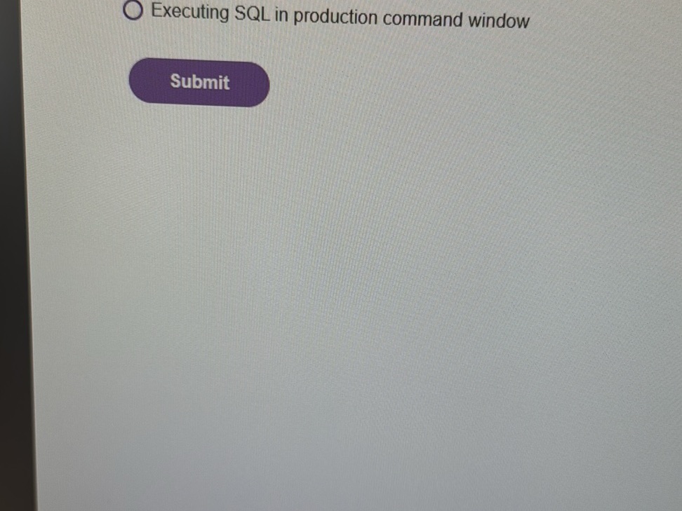 Executing SQL in production command window | StudyX