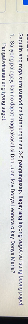 Sagutin ang mga sumusunod na katanungan sa | StudyX