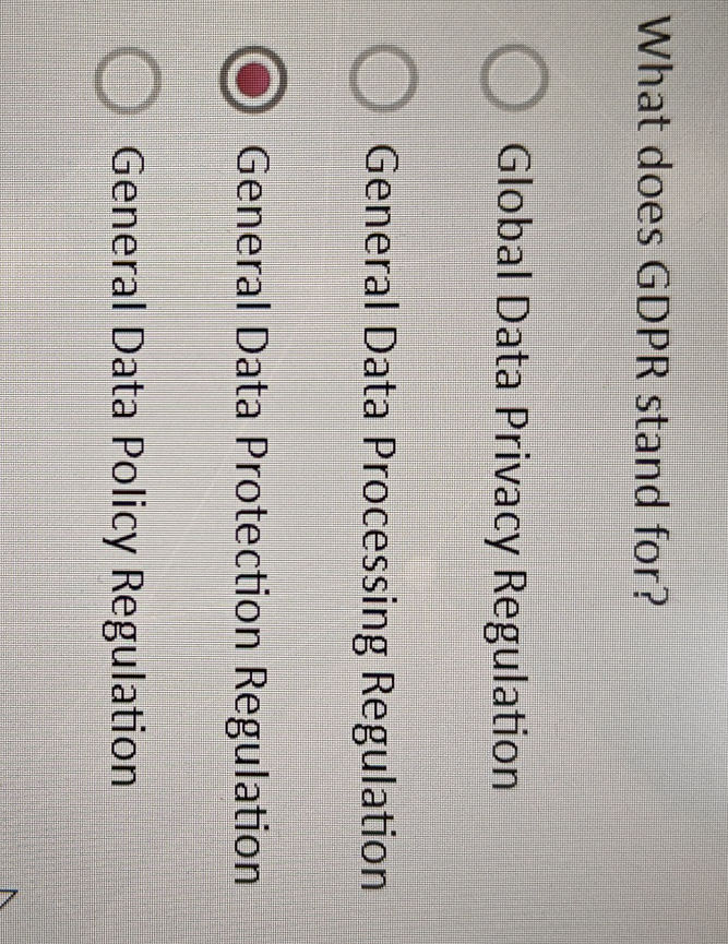 What does GDPR stand for? Global Data | StudyX