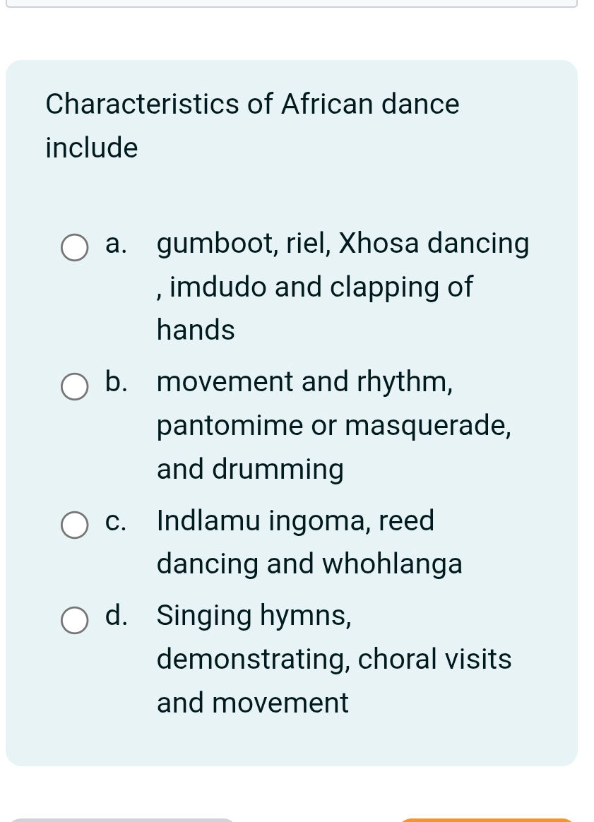 Characteristics of African dance include a. | StudyX