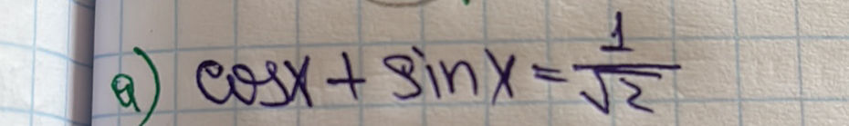 Solving Trigonometric Equation: cos x + sin | StudyX