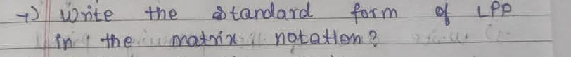 4) Write the standard form of LPP in the | StudyX