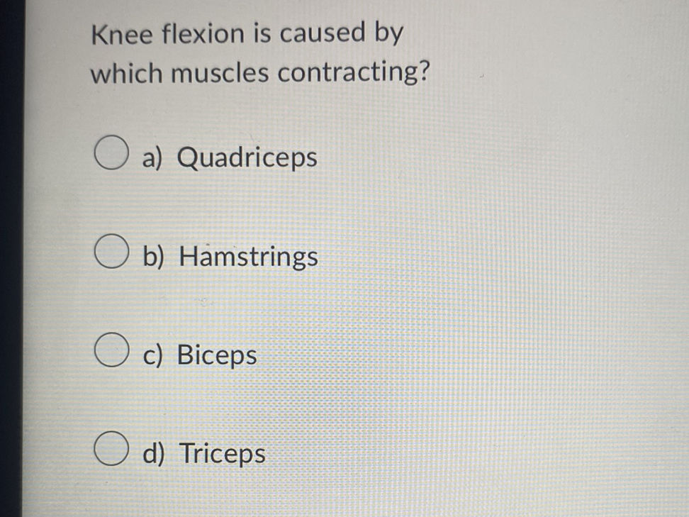 Knee flexion is caused by which muscles | StudyX
