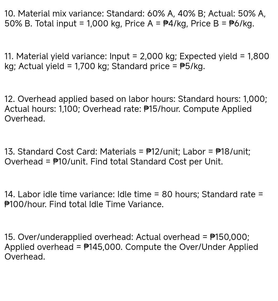 10. Material mix variance: Standard: 60% A, | StudyX