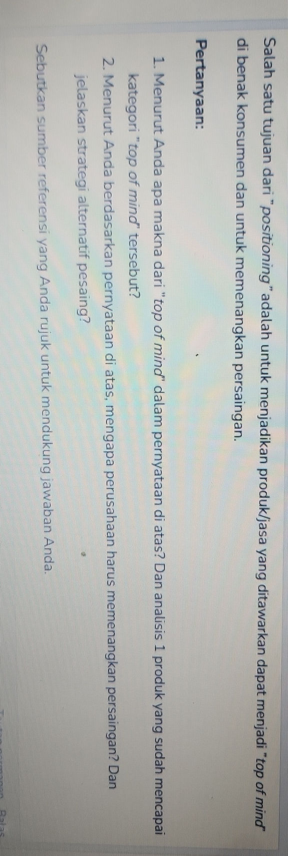 Salah satu tujuan dari "positioning" adalah | StudyX