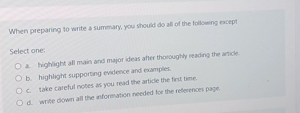 When preparing to write a summary, you | StudyX