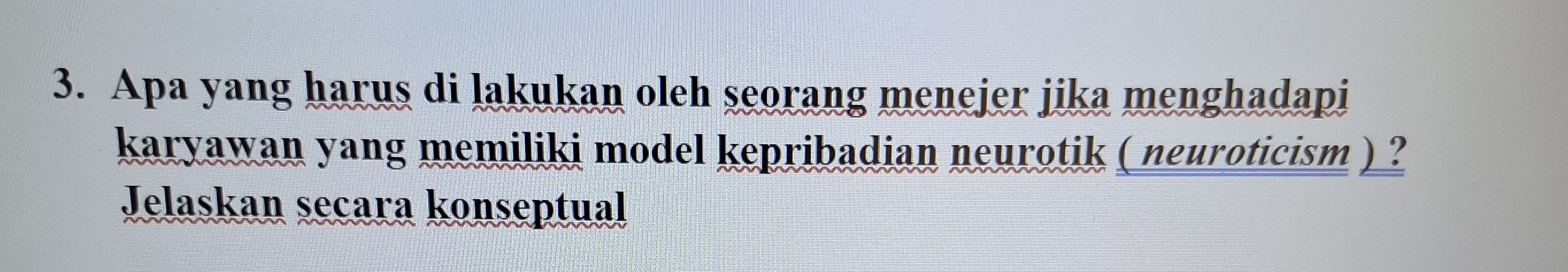 3. Apa yang harus di lakukan oleh seorang | StudyX