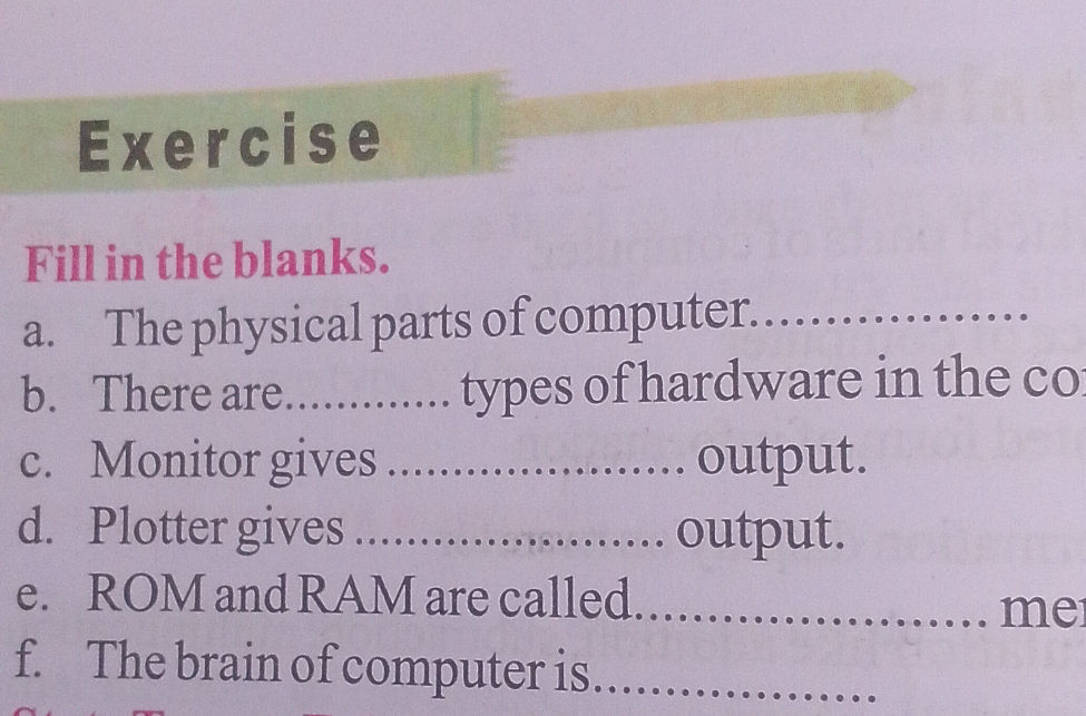 Fill in the blanks. a. The physical parts | StudyX