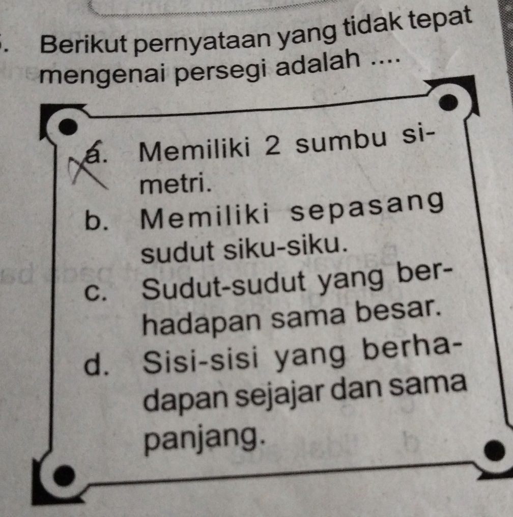 Berikut pernyataan yang tidak tepat mengenai | StudyX